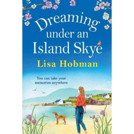 Dreaming Under An Island Skye: The perfect feel-good, romantic read ...