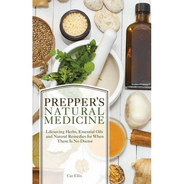 Prepper's Natural Medicine : Life-Saving Herbs, Essential Oils and ...