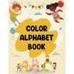 Color Alphabet Book : Color Alphabet Book, Alphabet Coloring Book ...