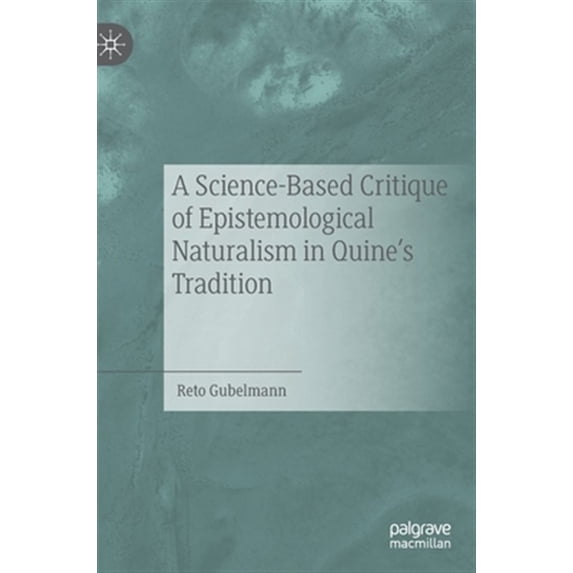 Pre-Owned A Science-Based Critique of Epistemological Naturalism in ...