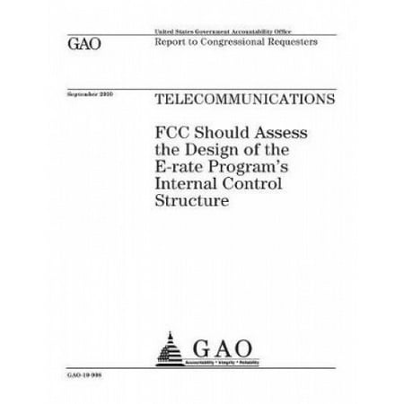 Telecommunications: FCC should assess the design of the E-rate programs ...