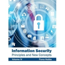 Information Security: Principles and New Concepts (Volume IV ...
