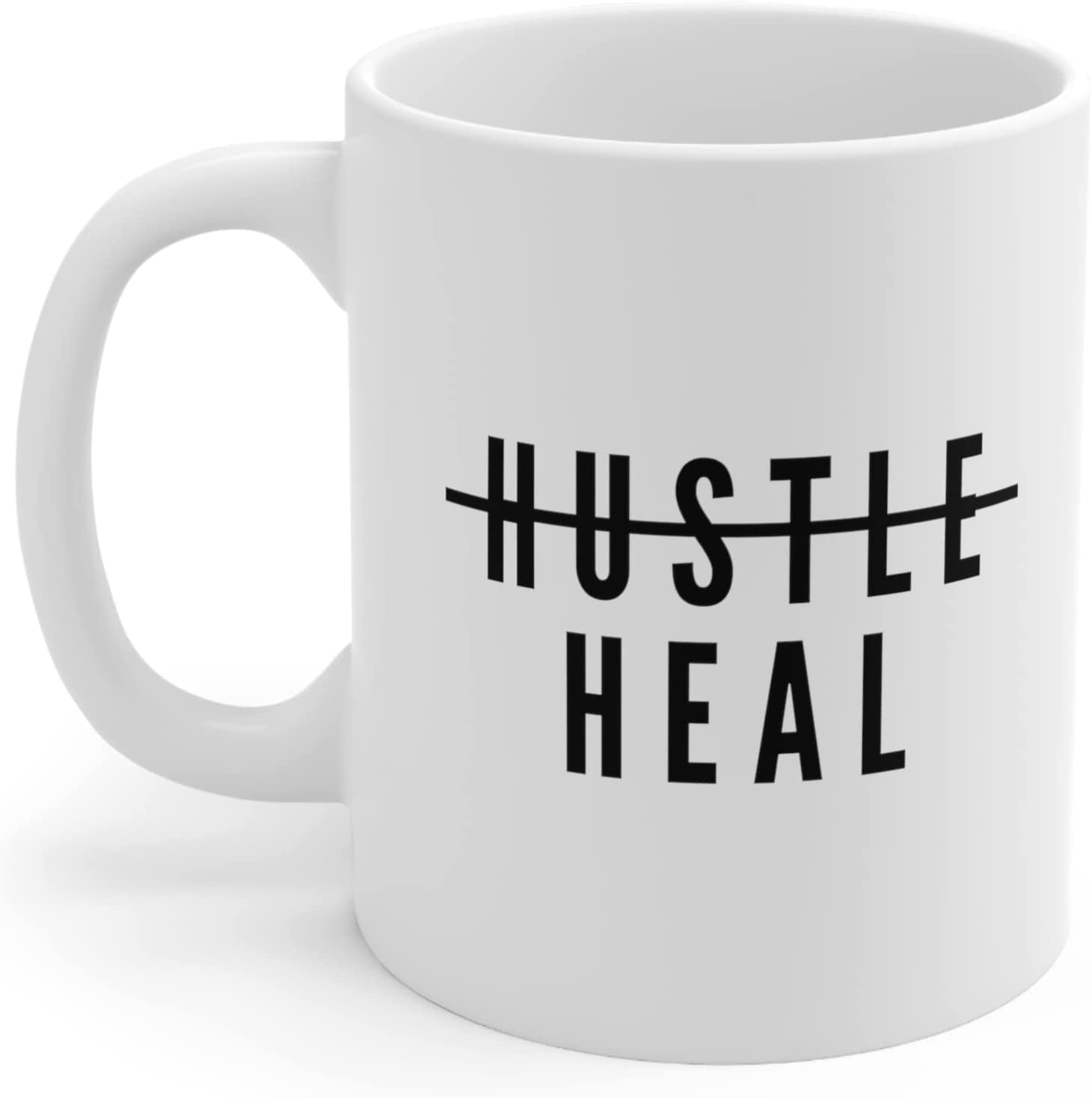 Heal over Hustle Self Development Coffee Mug 11 oz or 15 oz (11 oz ...