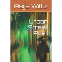 Urban Street Poet (Paperback) - Walmart.com