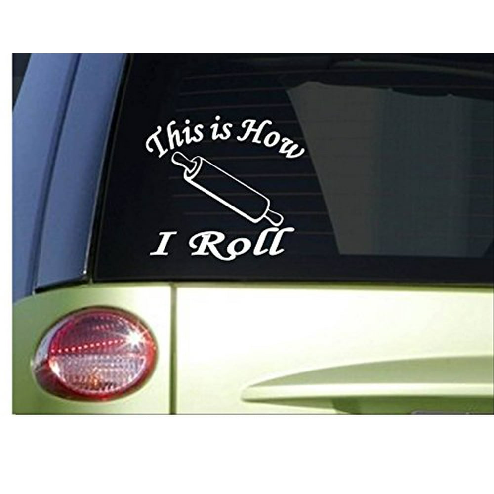 Rolling Pin *I893* 6 x 6 inch This is How I Roll Sticker decal ...