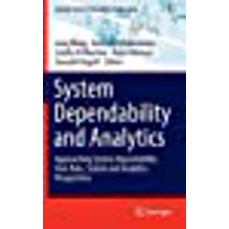 System Dependability and Analytics: Approaching System Dependability from Data, System and ...