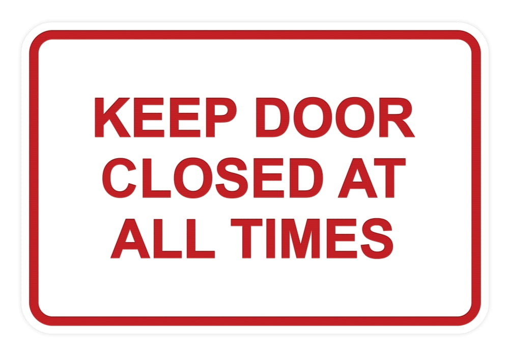 Classic Framed Keep Door Closed At All Times Sign (White/Red) - Small ...