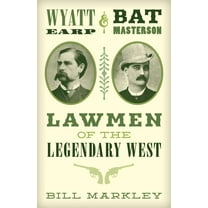 Famous Gunfighters of the Western Frontier : Wyatt Earp, Doc Holliday ...