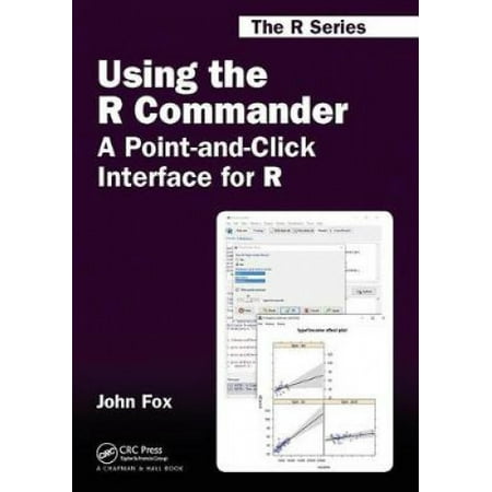 Using the R Commander: A Point-and-Click Interface for R (Chapman ...