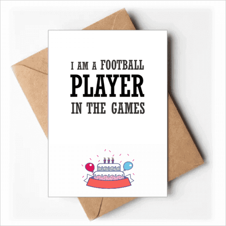 I Am A Football Player In The Games Happy Birthday Greeting Cards ...
