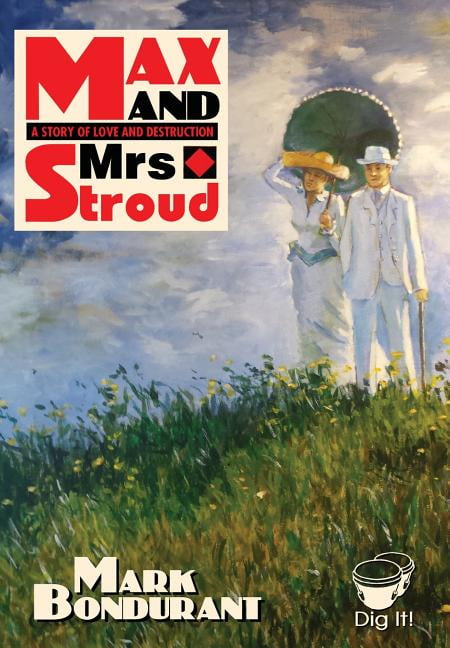 Max and Mrs. Stroud: Max and Mrs. Stroud : A Tale of Love and ...