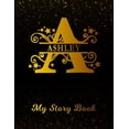 Ashley My Story Book: Personalized Letter a First Name Blank Draw ...