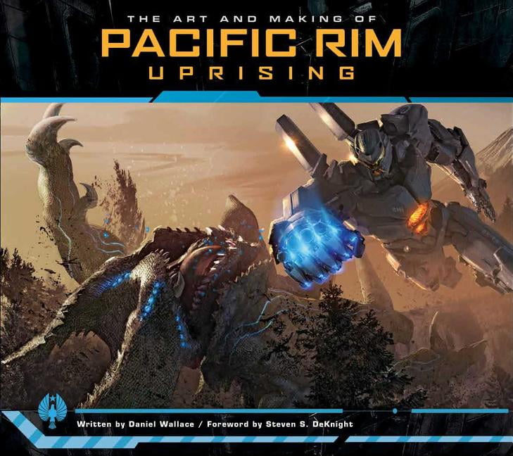The Art and Making of Pacific Rim Uprising (Hardcover) - Walmart.com