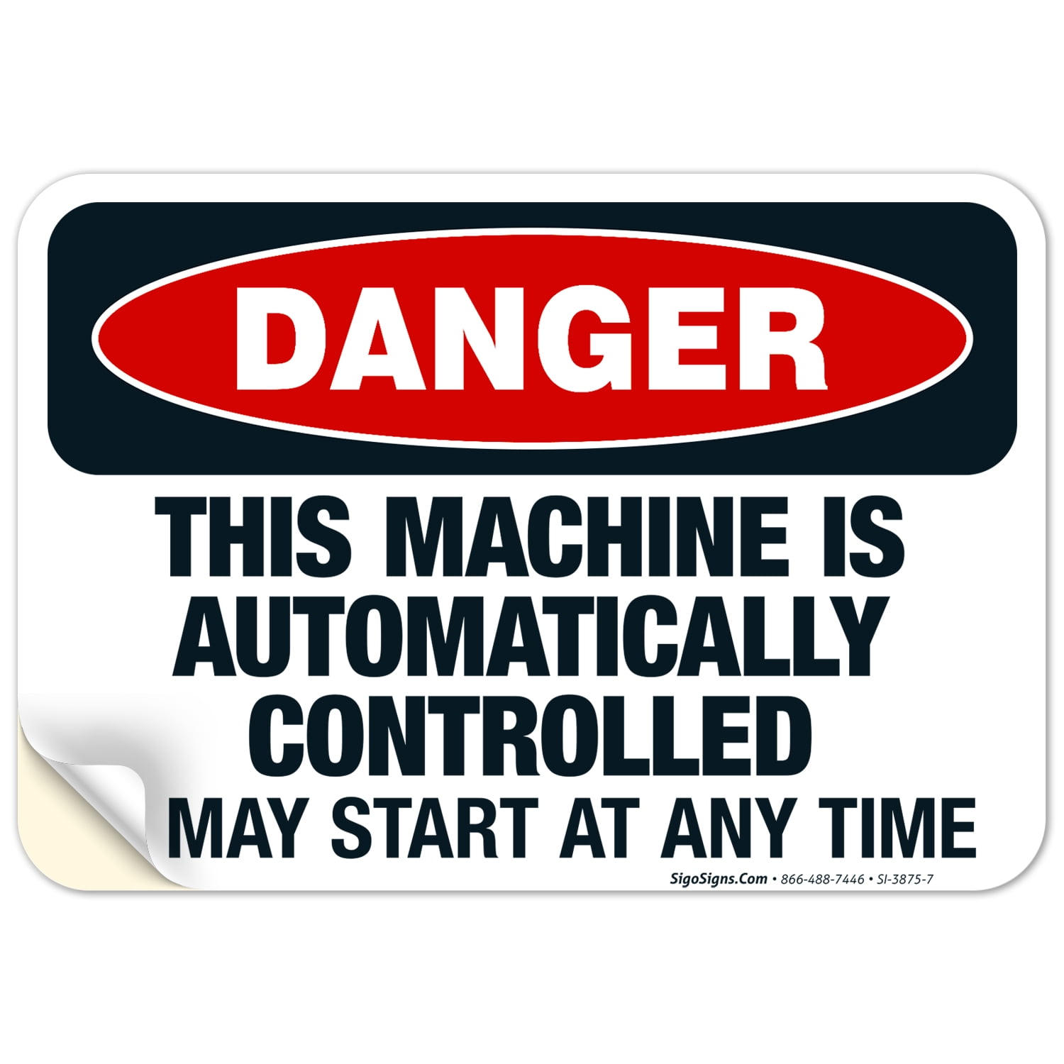 This Machine Is Automatically Controlled It May Start At Any Time Sign ...