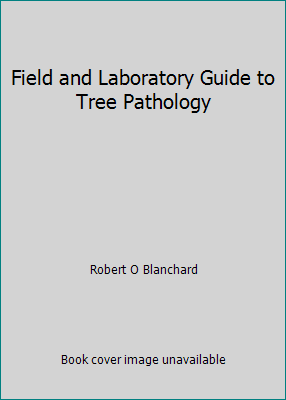 Pre-Owned Field and Laboratory Guide to Tree Pathology - Walmart.com