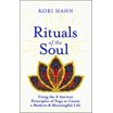 Rituals of the Soul: Using the 8 Ancient Principles of Yoga to Create a ...