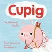 Claire Tattersfield: Cupig: The Valentine's Day Pig (Hardcover ...