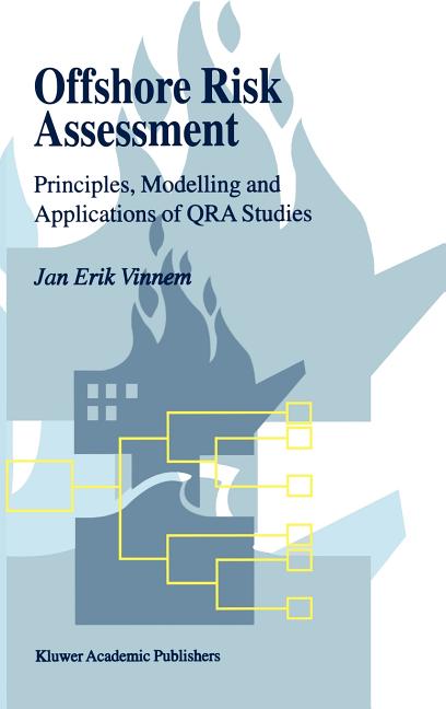 Offshore Risk Assessment : Principles, Modelling and Applications of ...