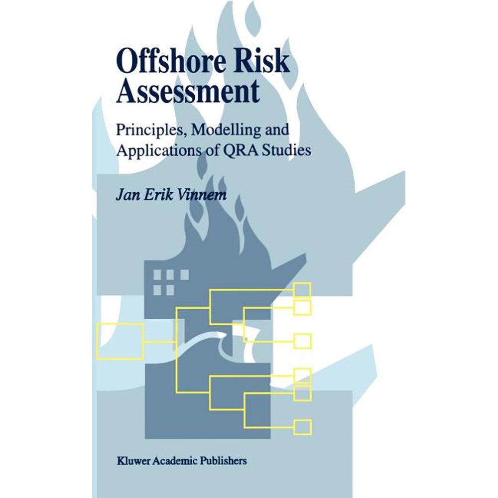 Offshore Risk Assessment: Principles, Modelling and Applications of Qra ...