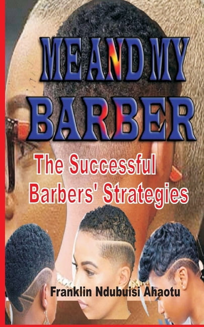 Me and My Barber : The Successful Barbers' Strategies (Paperback ...