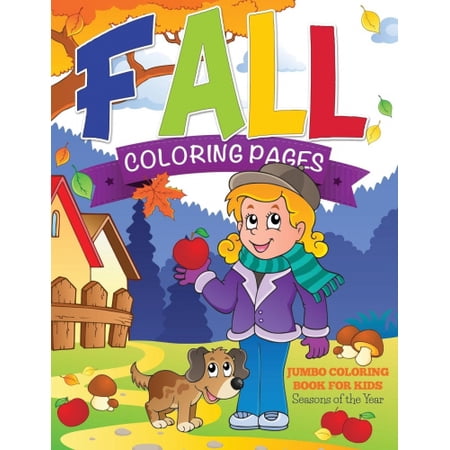 Fall Coloring Pages (Jumbo Coloring Book for Kids - Seasons of the Year ...