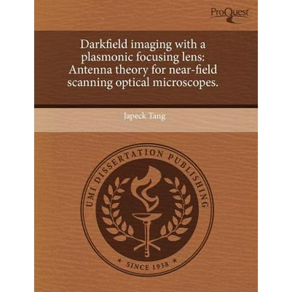 Pre-Owned Darkfield imaging with a plasmonic focusing lens: Antenna ...