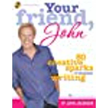 Your Friend, John: 50 Creative Sparks to Encourage Writing | Walmart Canada