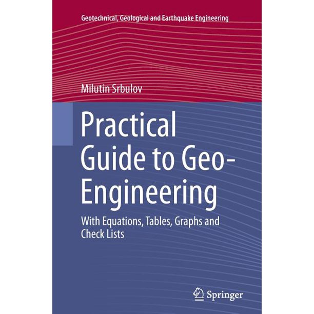 Geotechnical, Geological and Earthquake Engineering: Practical Guide to ...