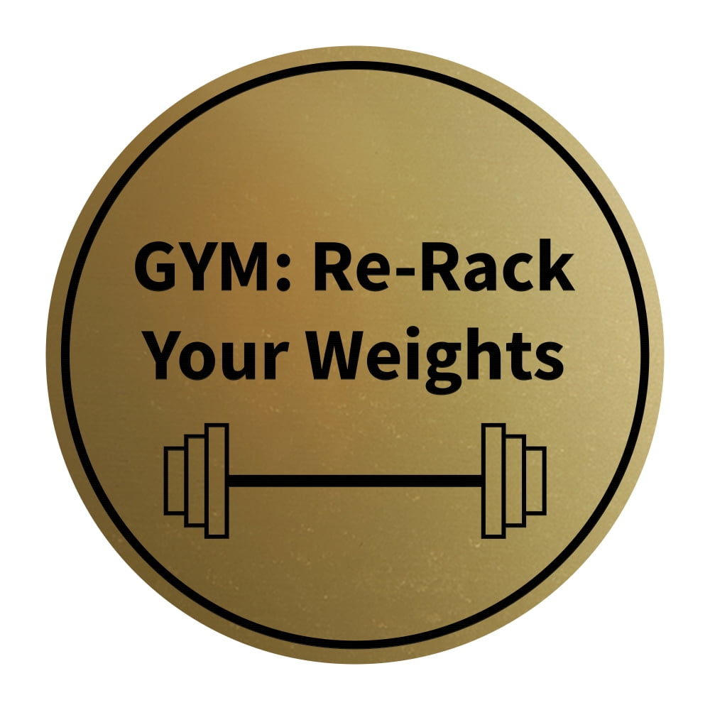 Signs ByLITA Circle GYM: Re-Rack Your Weights Sign (Brushed Gold ...