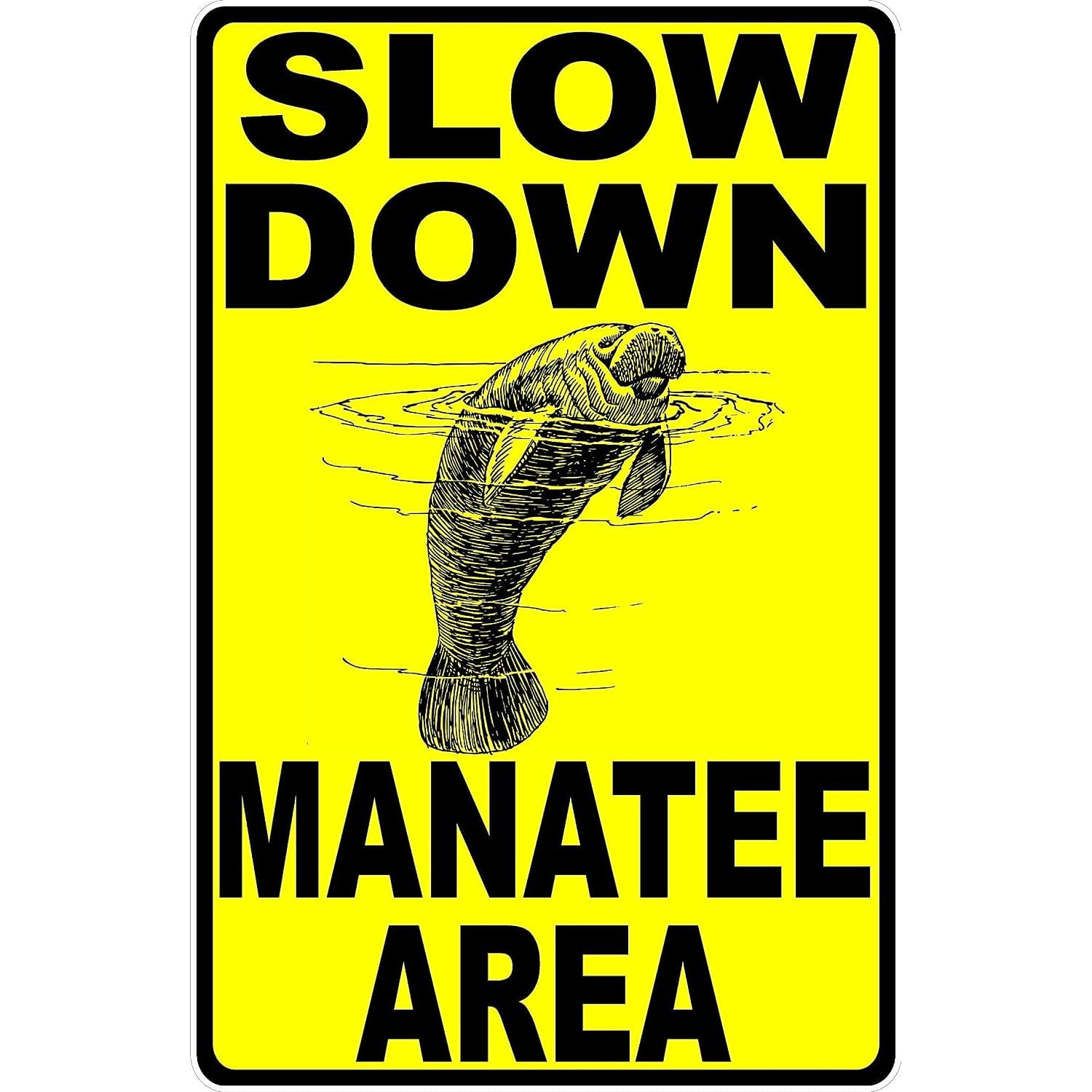 Slow Down Manatee Area Sign. 12x18 Metal. Sea Cow Boating Safety Signs ...