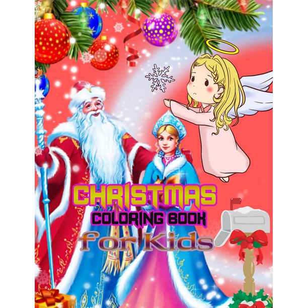 Christmas Coloring Book for Kids : Santa, Snowmen, Gingerbread, Candy ...