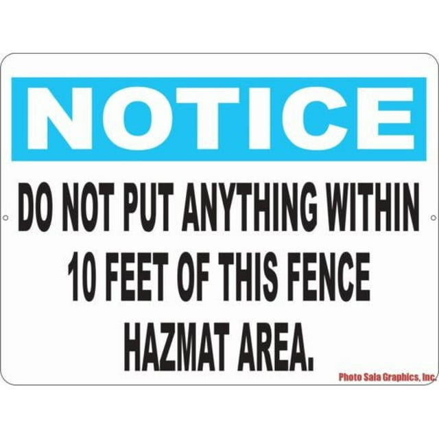 Notice Do Not Put Anything within 10 Feet of this Fence Hazmat Area ...