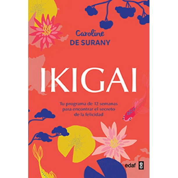IKIGAI EDAF CAROLINE DE SURANY | Bodega Aurrera en línea