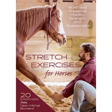 55 Corrective Exercises for Horses: Resolving Postural Problems ...