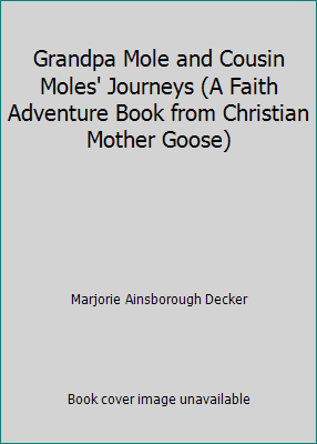 Pre-Owned Grandpa Mole and Cousin Moles' Journeys (A Faith Adventure ...