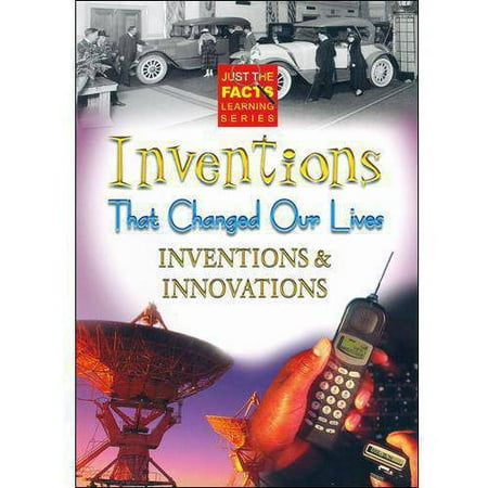 Just The Facts: Inventions That Changed Our Lives - Inventions ...
