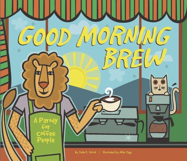 Good Morning Brew : A Parody for Coffee People (Hardcover) - Walmart ...