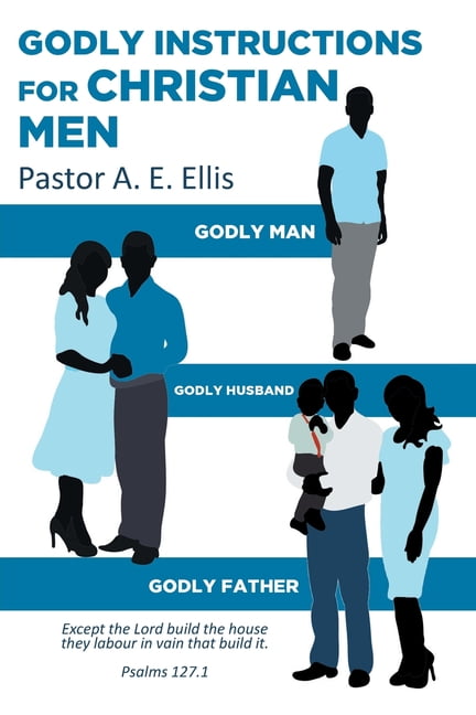 Godly Instructions for Christian Men : Godly Man, Godly Husband, Godly ...