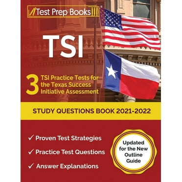 TSI Study Guide 2020-2021 : TSI Test Prep Book and 3 Complete Practice ...