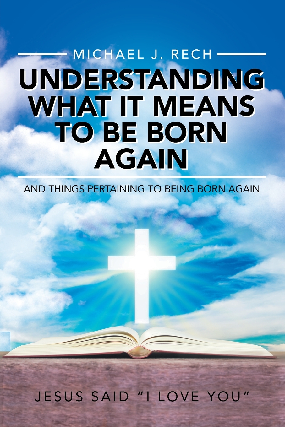 Understanding What It Means To Be Born Again And Things Pertaining To