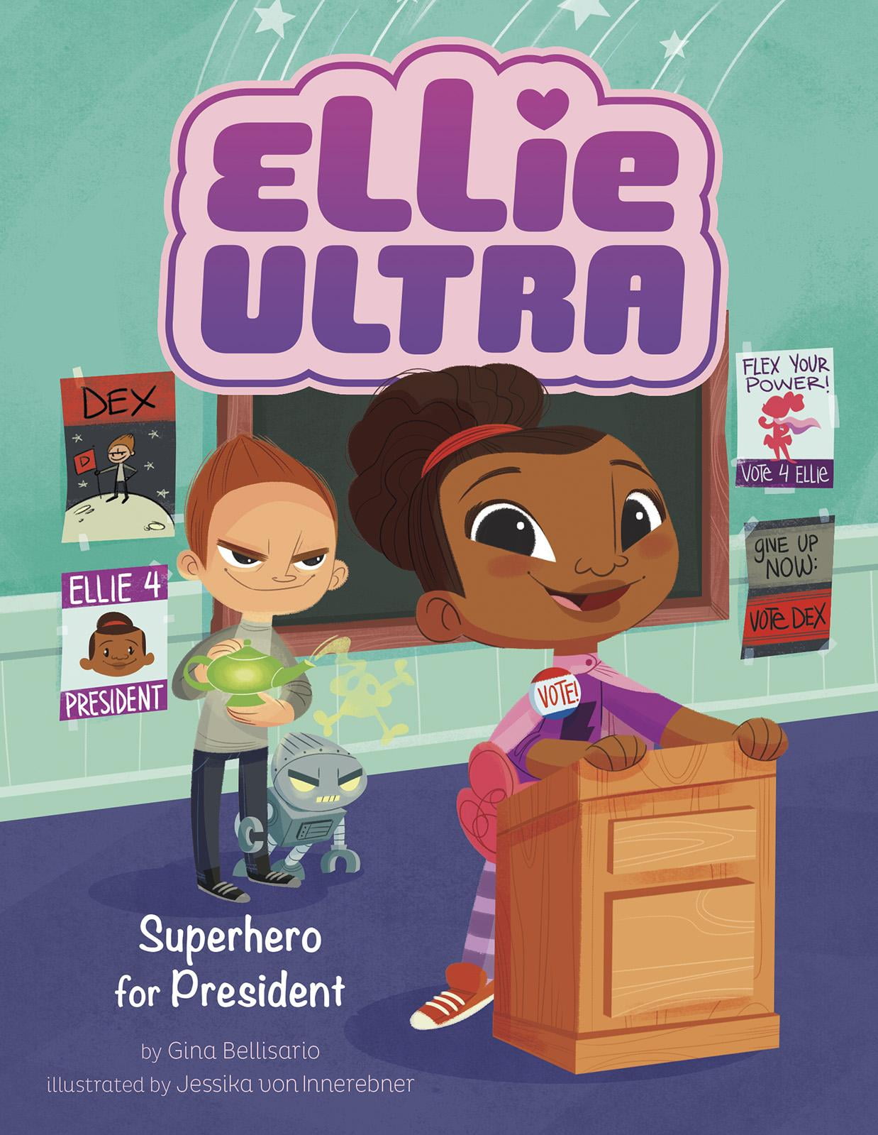 Ellie Ultra: Superhero for President (Paperback) - Walmart.com