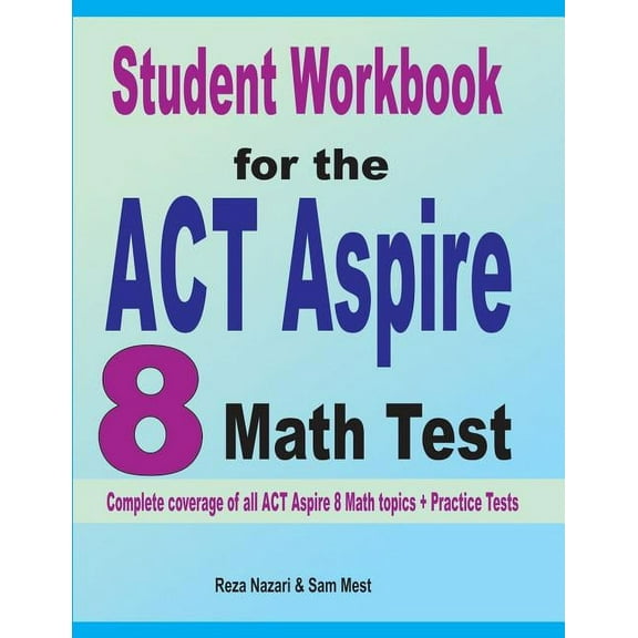 Student Workbook for the FSA 8 Math Test: Complete coverage of all FSA ...