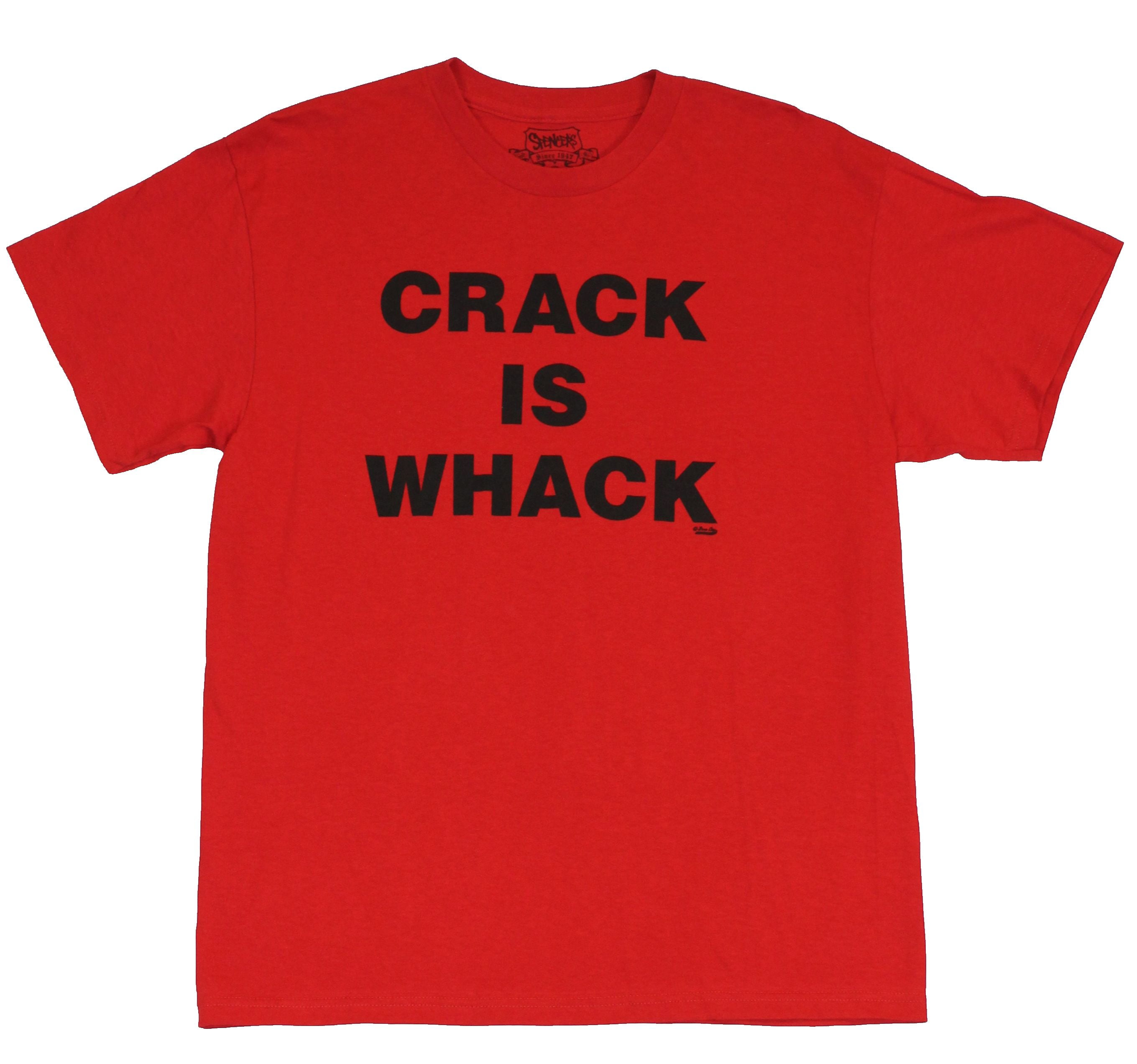 Crude Attitude Mens T-Shirt - "Crack is Whack!" Block Letter Logo (X ...