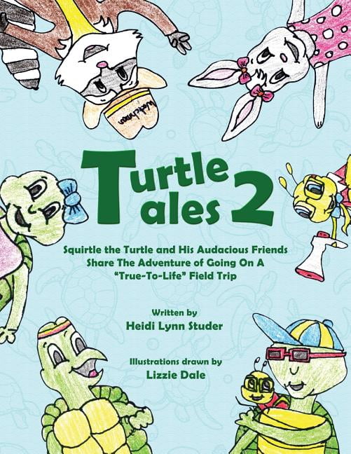 Turtle Tales 2 : Squirtle the Turtle and His Audicious Friends Share ...