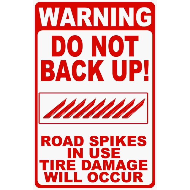 Warning Do Not Back Up Road Spikes in Use Sign - Walmart.com