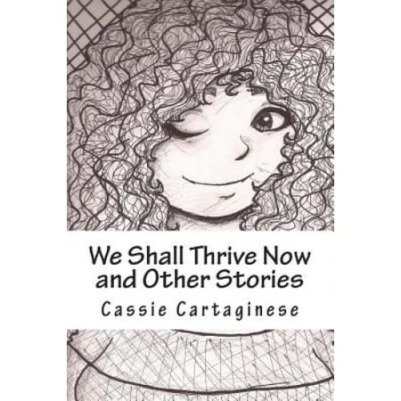 We Shall Thrive Now: And Other Stories | Walmart Canada