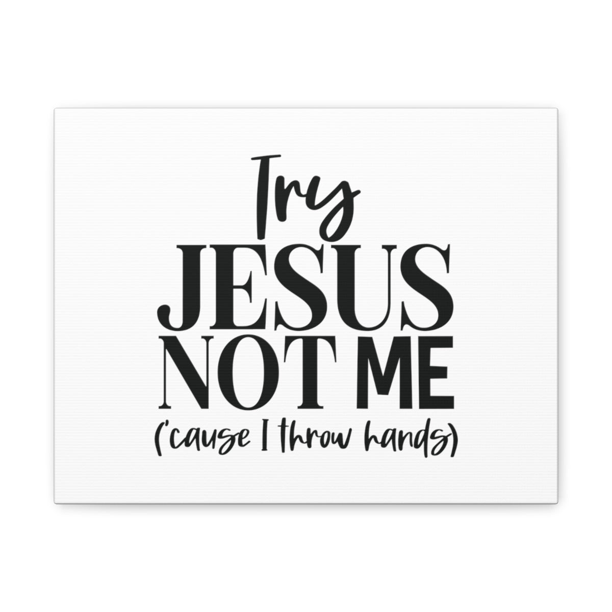 Scripture Walls Try Jesus Not Me 1 John 2 1 Christian Wall Art Bible Scripture Walls Try Jesus Not Me 1 John 2 1 Christian Wall Art Bible