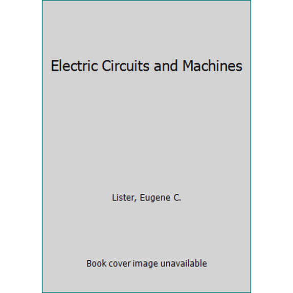 Pre-Owned Electric Circuits and Machines (Hardcover) 0070380287 ...
