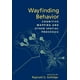 Wayfinding Behavior : Cognitive Mapping and Other Spatial Processes (Hardcover) - Walmart.com