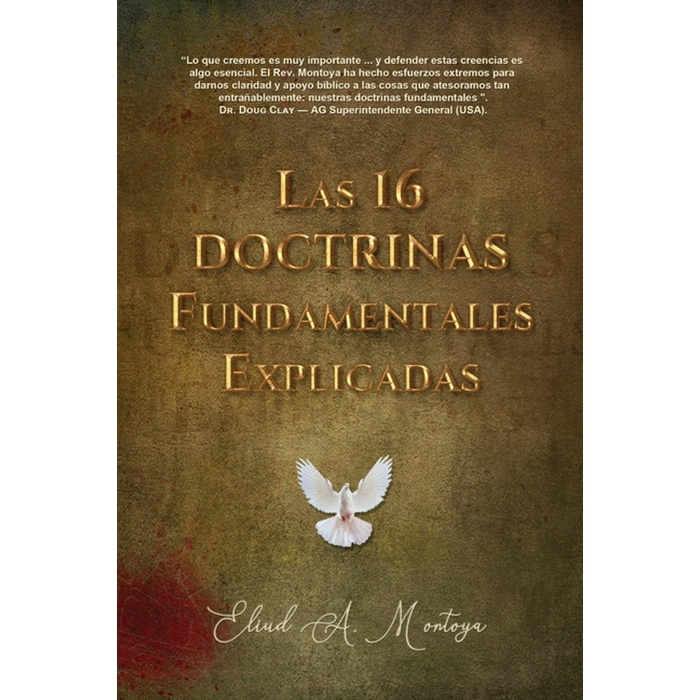 Las 16 doctrinas fundamentales explicadas : 3ra. Ed. (Paperback ...